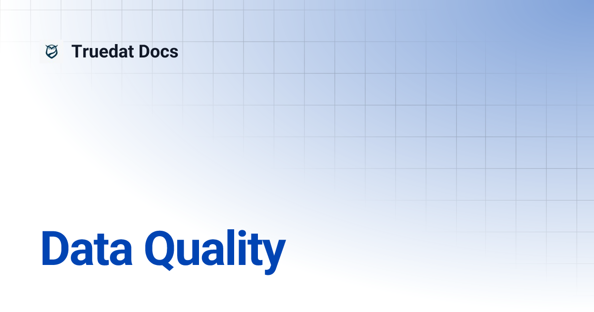 Data Quality | Truedat Docs