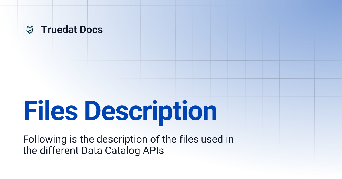 Files Description | Truedat Docs