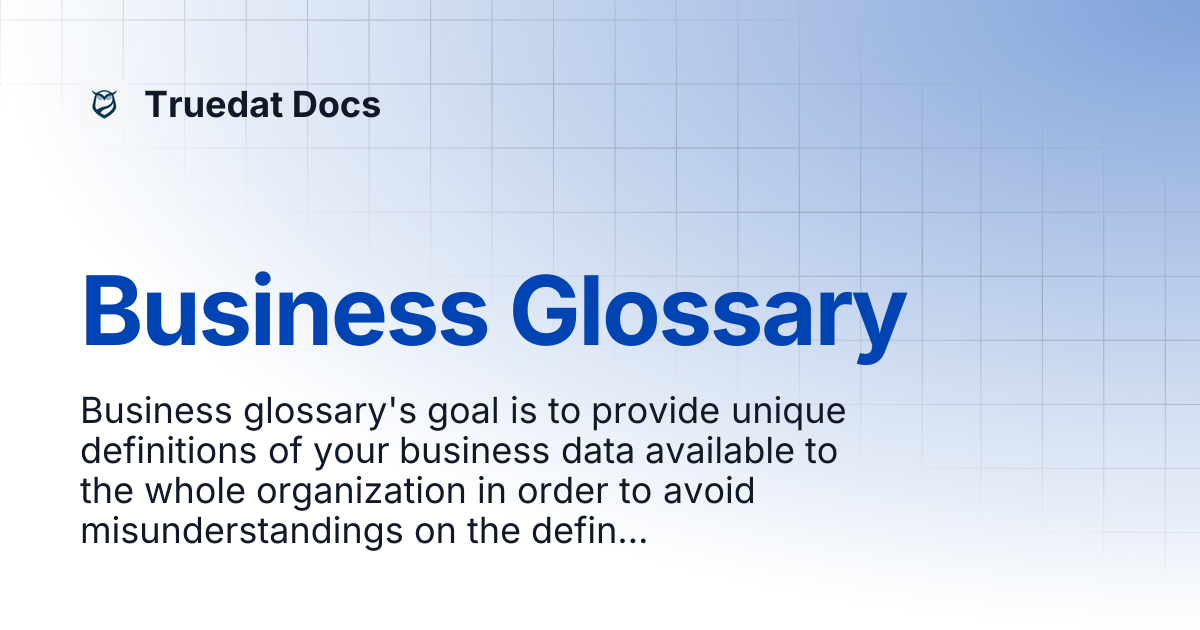 Business Glossary | v6.6 | Truedat Docs