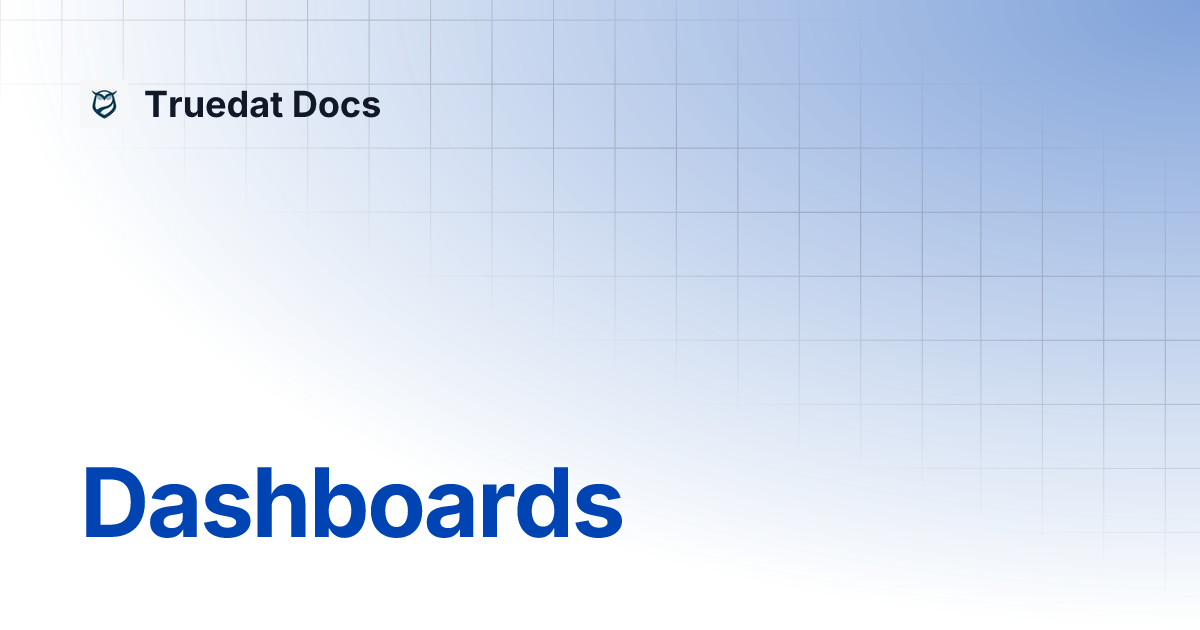 Dashboards | Truedat Docs