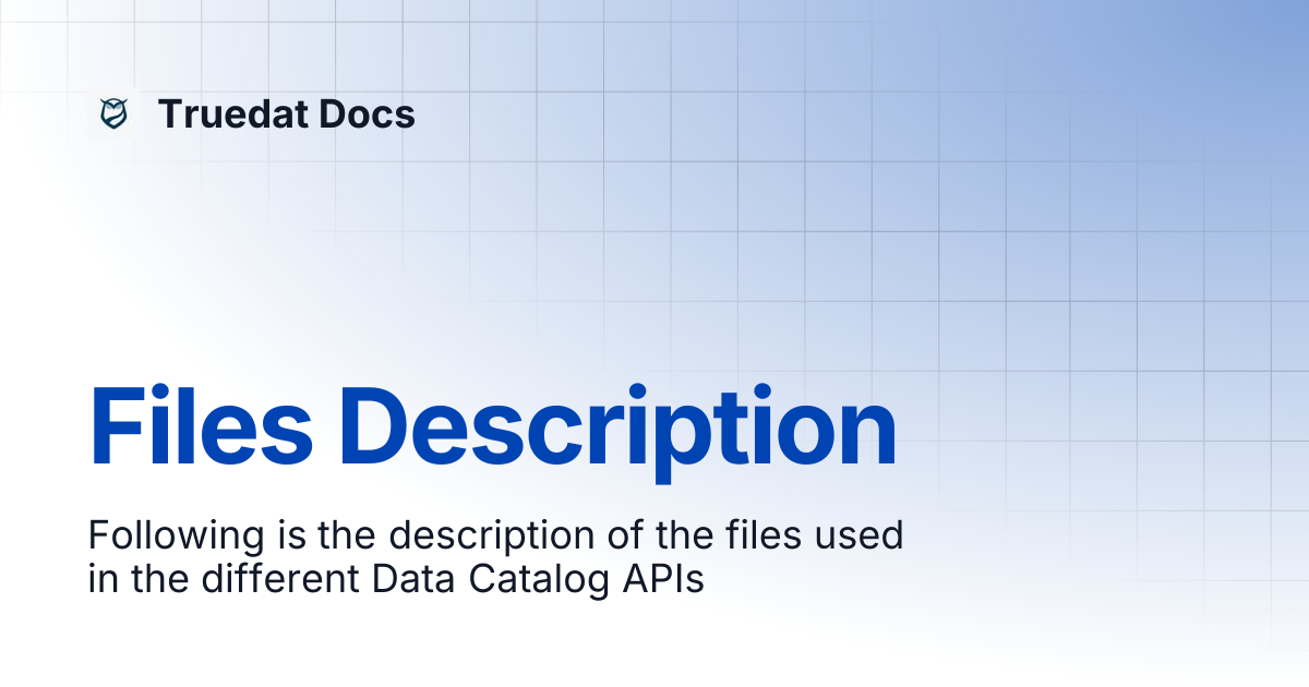Files Description | Truedat Docs